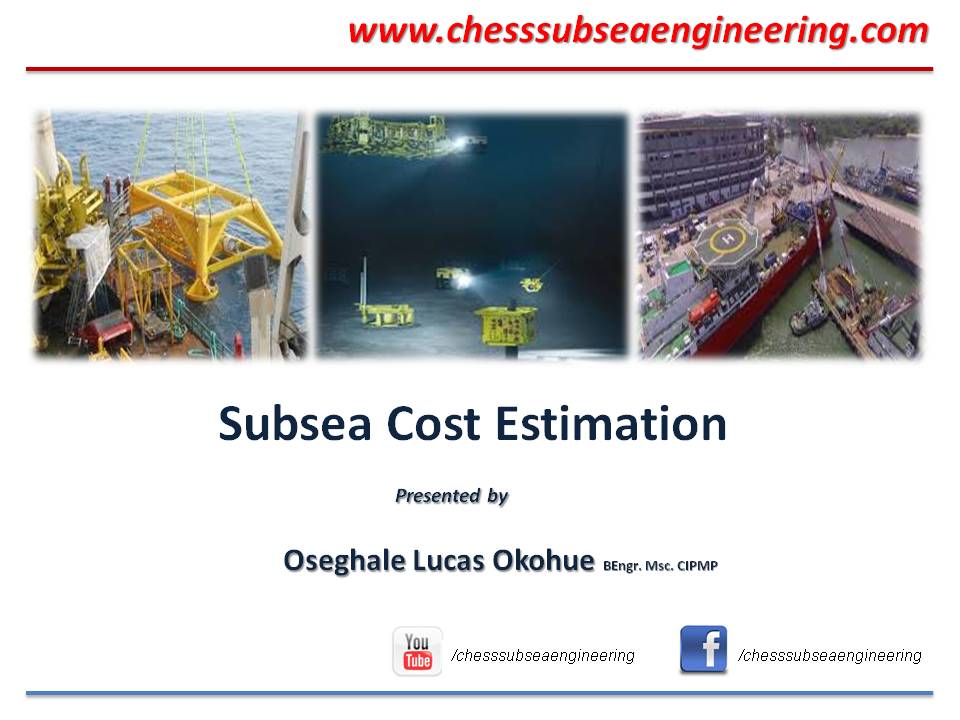 Subsea Cost Estimation - Chess Subsea Engineering